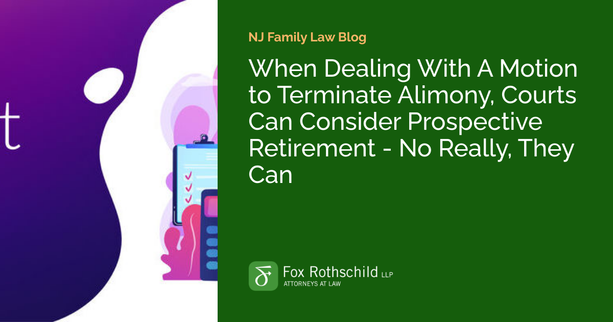 When Dealing With A Motion to Terminate Alimony, Courts Can Consider ...