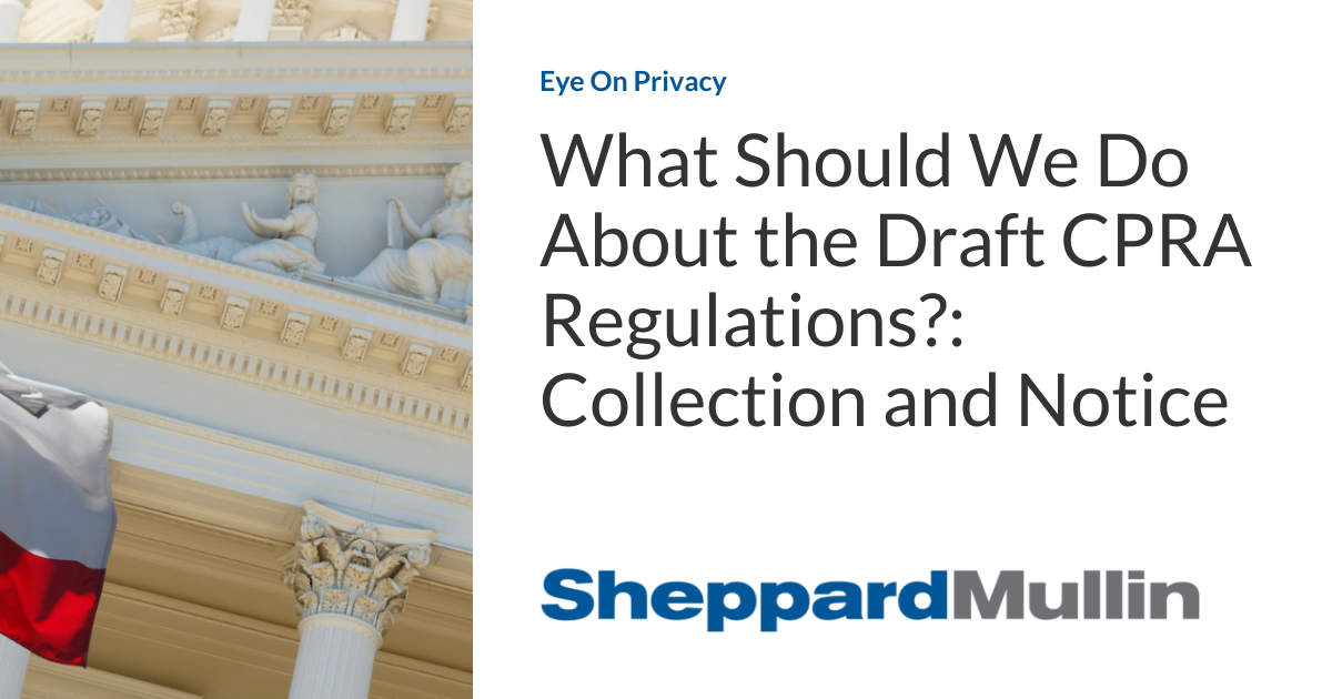 What Should We Do About the Draft CPRA Regulations?: Collection and ...