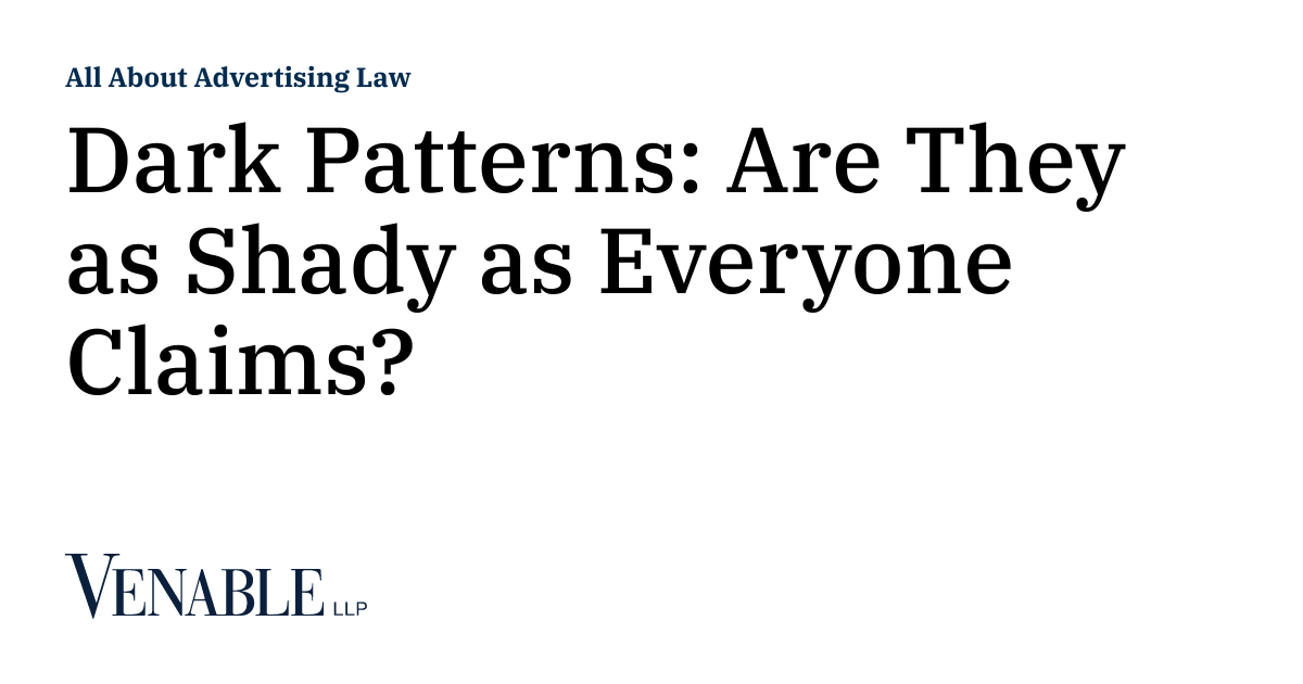 Dark Patterns: Are They as Shady as Everyone Claims? | All About ...