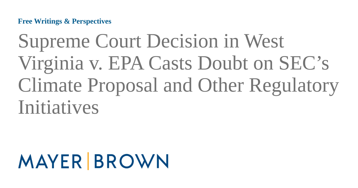 Supreme Court Decision in West Virginia v. EPA Casts Doubt on SEC’s ...