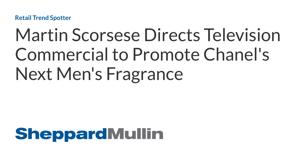 Martin Scorsese Directs Television Commercial to Promote Chanel's Next Men's Fragrance | Retail ...