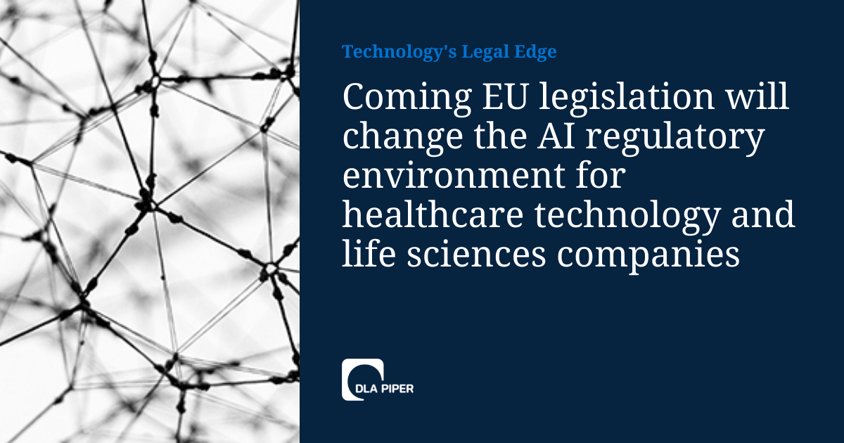 Coming EU legislation will change the AI regulatory environment for ...