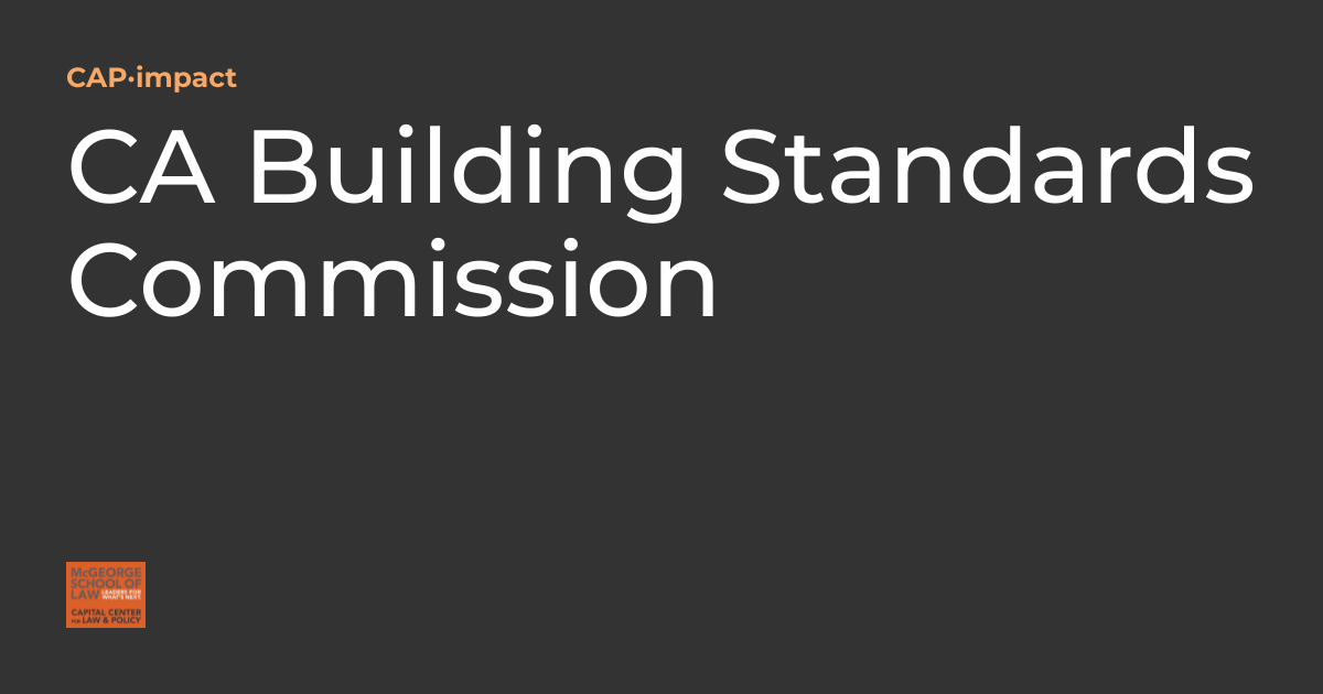 CA Building Standards Commission | CAP·impact