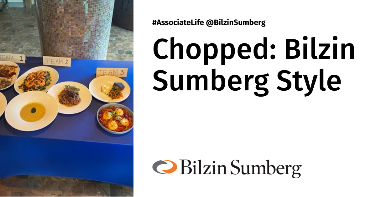 Chopped: Bilzin Sumberg Style | #AssociateLife @BilzinSumberg