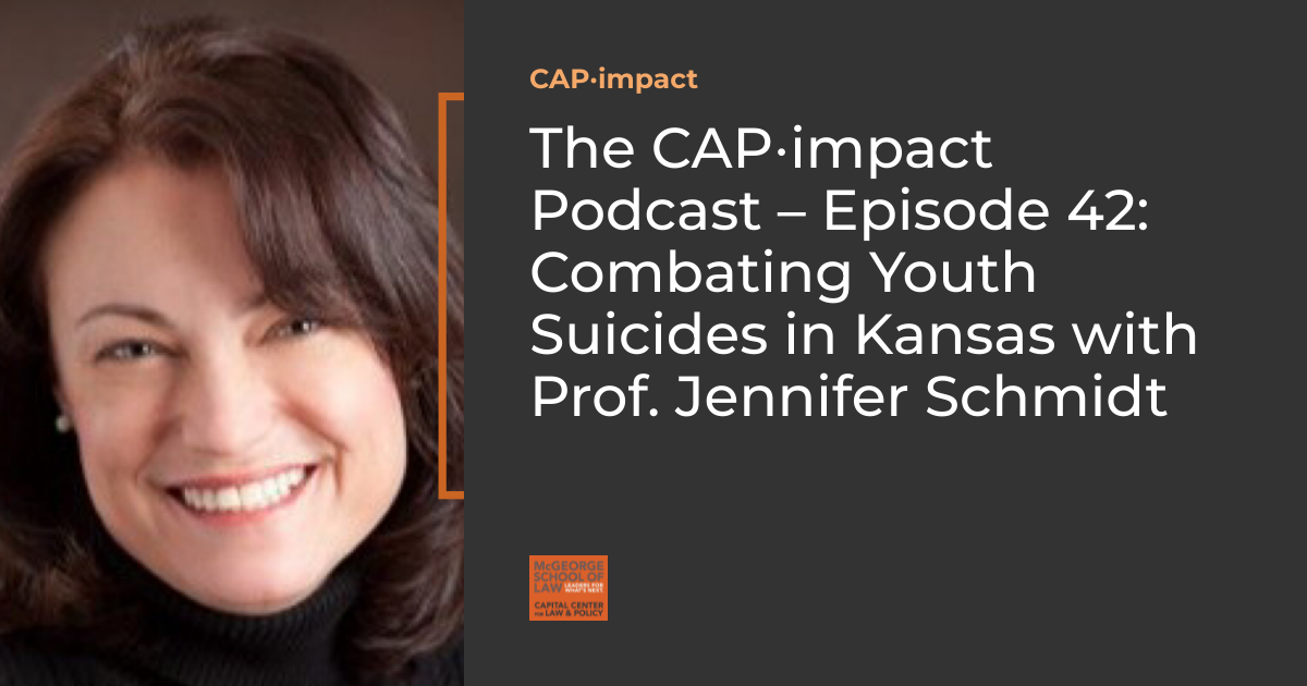 The CAP⋅impact Podcast – Episode 42: Combating Youth Suicides in Kansas ...
