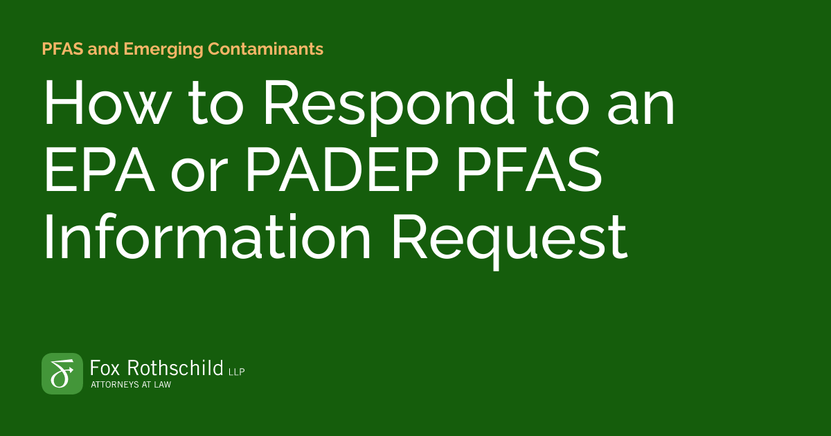 How to Respond to an EPA or PADEP PFAS Information Request | PFAS and ...
