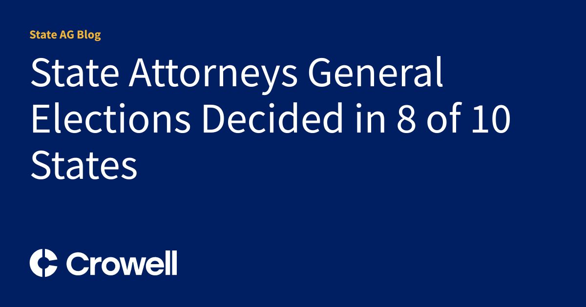 State Attorneys General Elections Decided in 8 of 10 States | State AG Blog