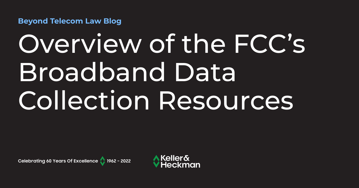 Overview of the FCC’s Broadband Data Collection Resources | Beyond ...