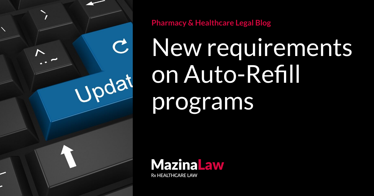 New requirements on Auto-Refill programs | Pharmacy & Healthcare Legal Blog