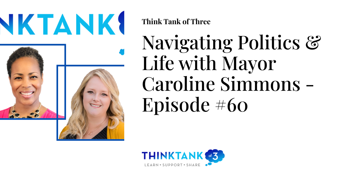 Navigating Politics & Life with Mayor Caroline Simmons - Episode #60 ...
