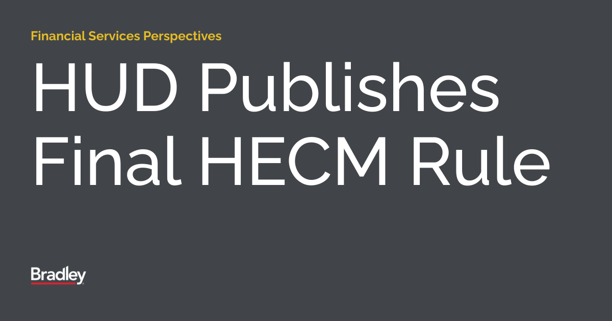 HUD Publishes Final HECM Rule | Financial Services Perspectives