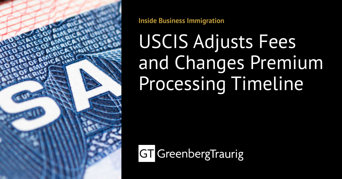 USCIS Adjusts Fees and Changes Premium Processing Timeline | Inside ...