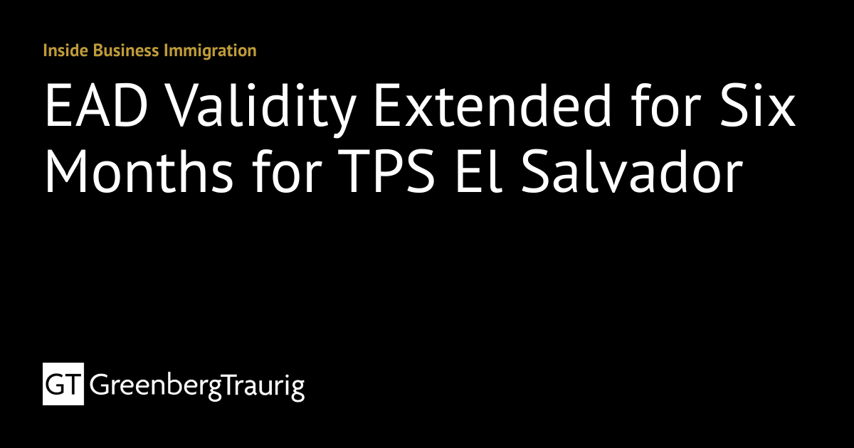 EAD Validity Extended for Six Months for TPS El Salvador | Inside ...