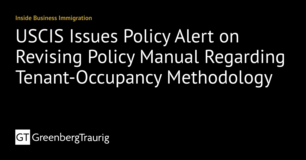 USCIS Issues Policy Alert on Revising Policy Manual Regarding Tenant ...