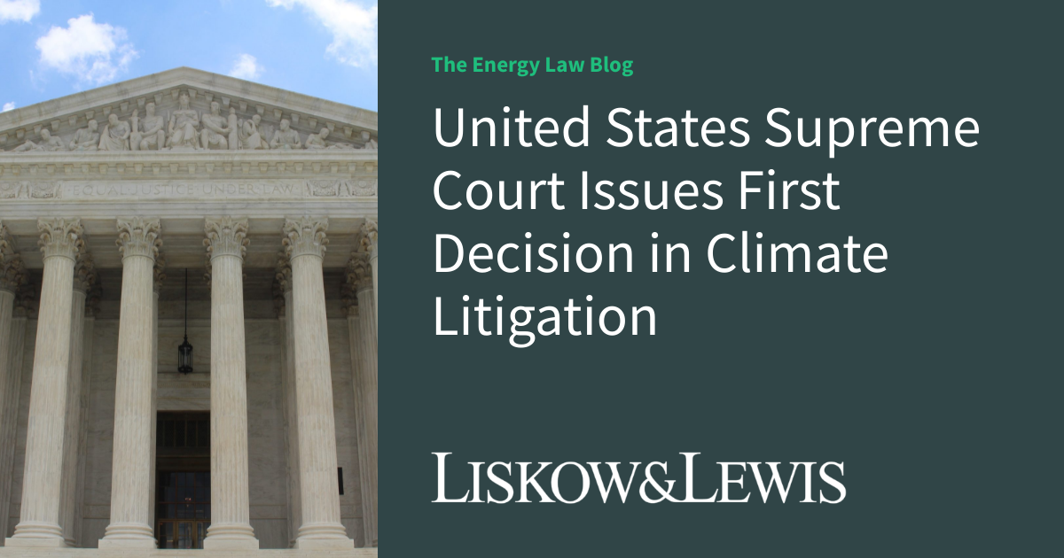 United States Supreme Court Issues First Decision in Climate Litigation ...