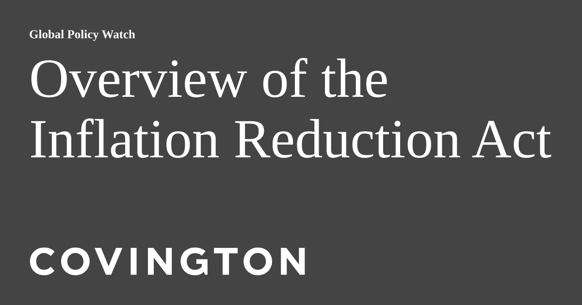 Overview of the Inflation Reduction Act | Global Policy Watch