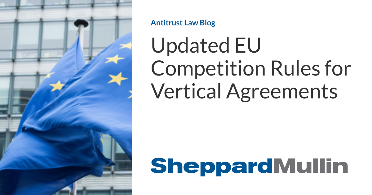 Updated EU Competition Rules for Vertical Agreements | Antitrust Law Blog