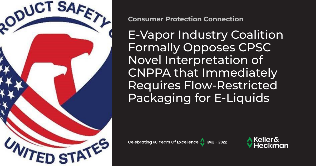 E-Vapor Industry Coalition Formally Opposes CPSC Novel Interpretation ...