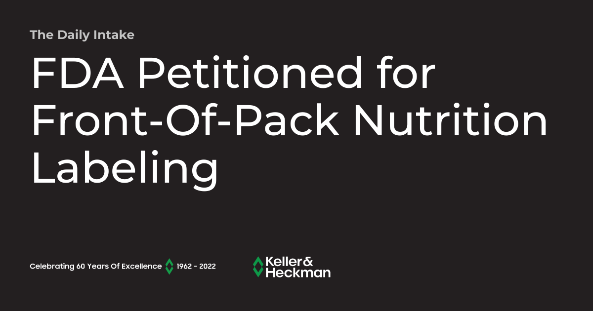 FDA Petitioned for Front-Of-Pack Nutrition Labeling | The Daily Intake