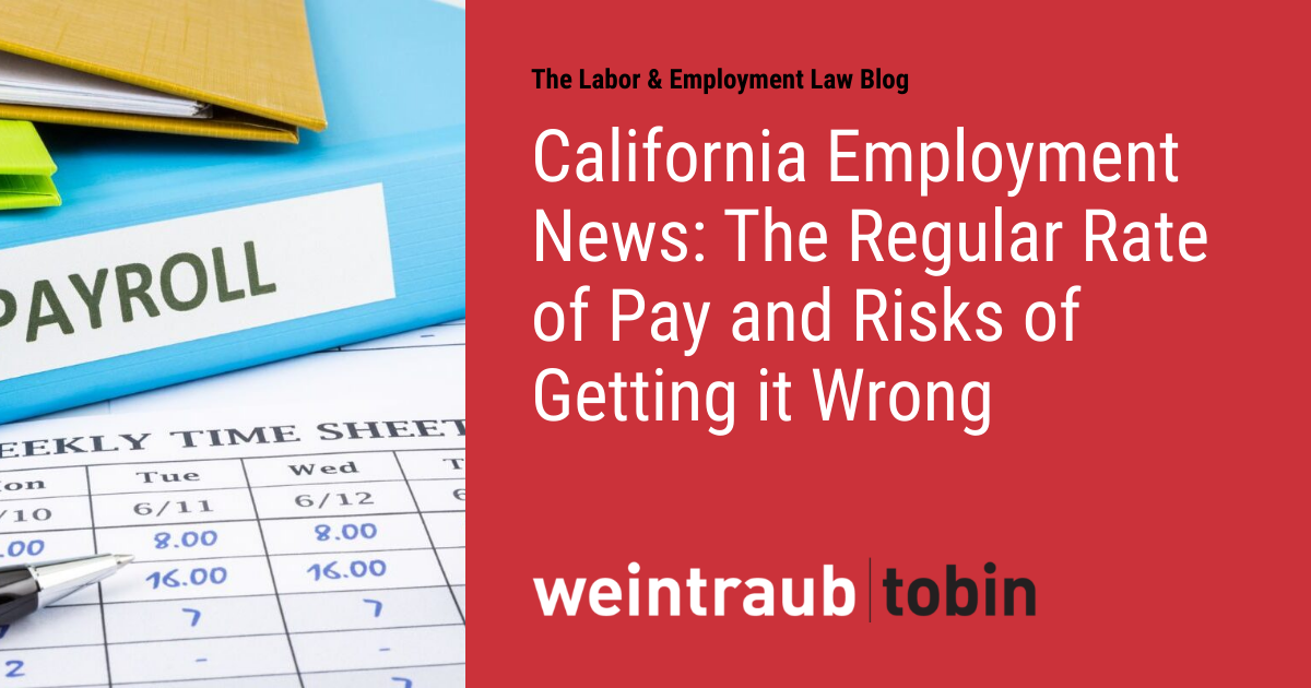 California Employment News: The Regular Rate of Pay and Risks of ...