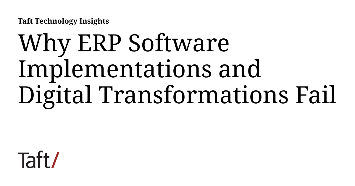 Why ERP Software Implementations and Digital Transformations Fail ...