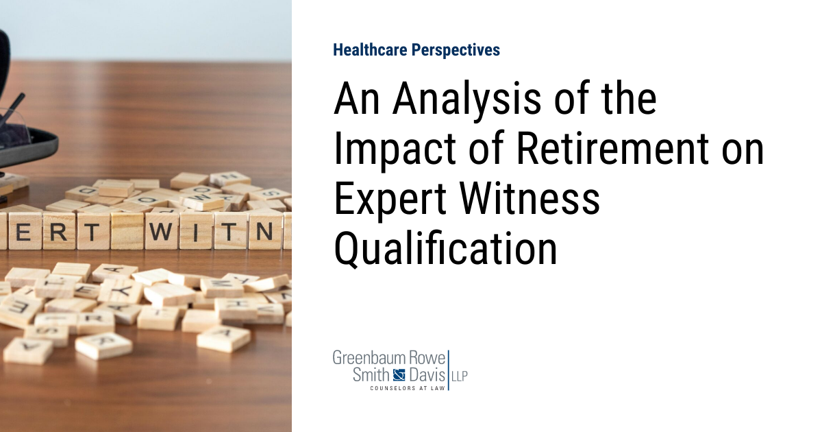 An Analysis of the Impact of Retirement on Expert Witness Qualification ...