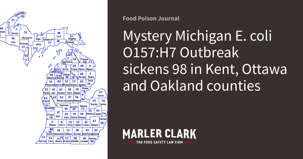Mystery Michigan E. coli O157:H7 Outbreak sickens 98 in Kent, Ottawa ...