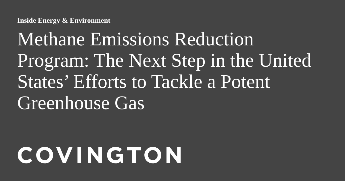 Methane Emissions Reduction Program: The Next Step in the United States ...