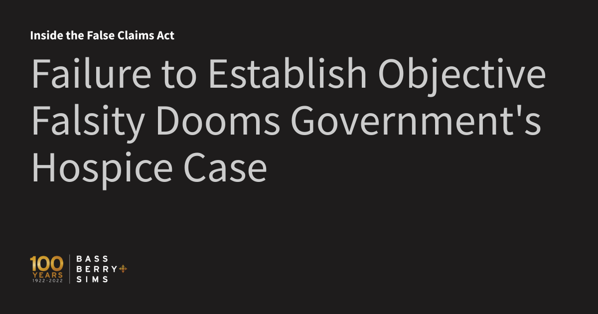 Gov. Hospice Case Doomed by Failure to Establish Objective Falsity