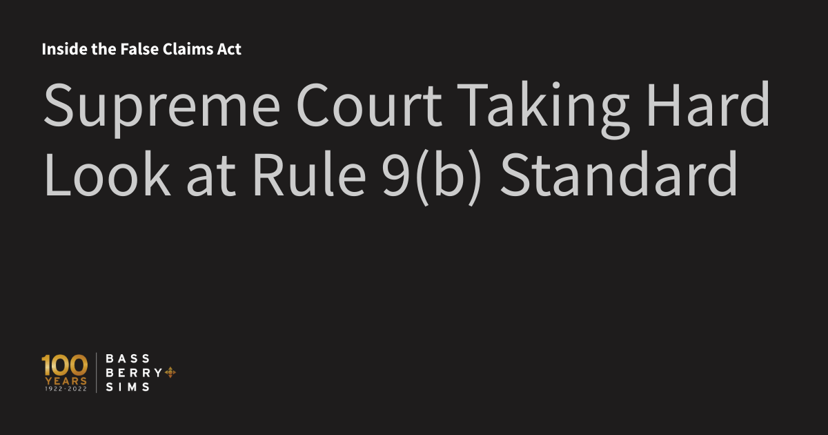 Supreme Court Looking at Rule 9(b) | Inside the False Claims Act