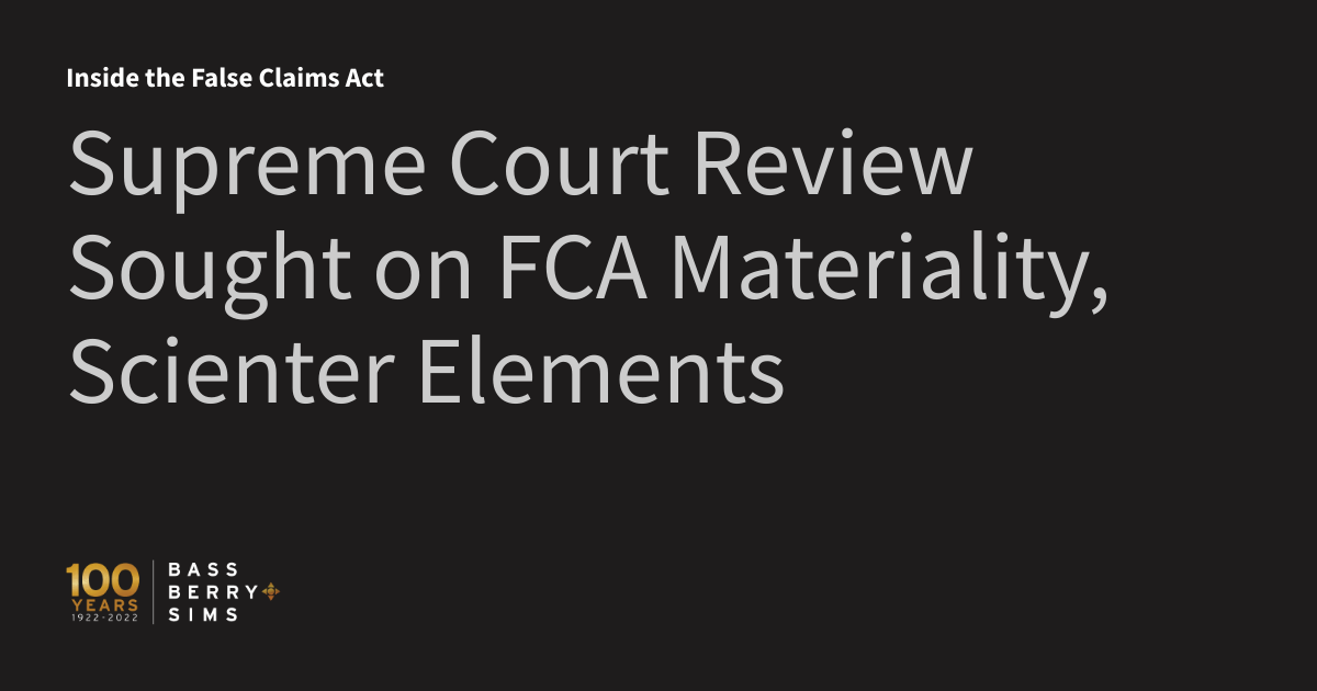 Supreme Court Review on FCA Materiality and Scienter Elements Sought