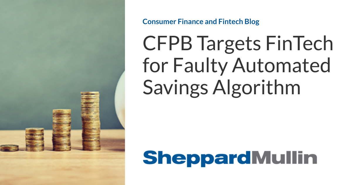 CFPB Targets FinTech for Faulty Automated Savings Algorithm | Consumer ...