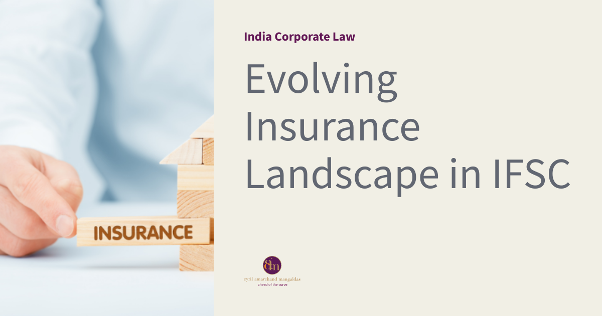 Evolving Insurance Landscape in IFSC | India Corporate Law