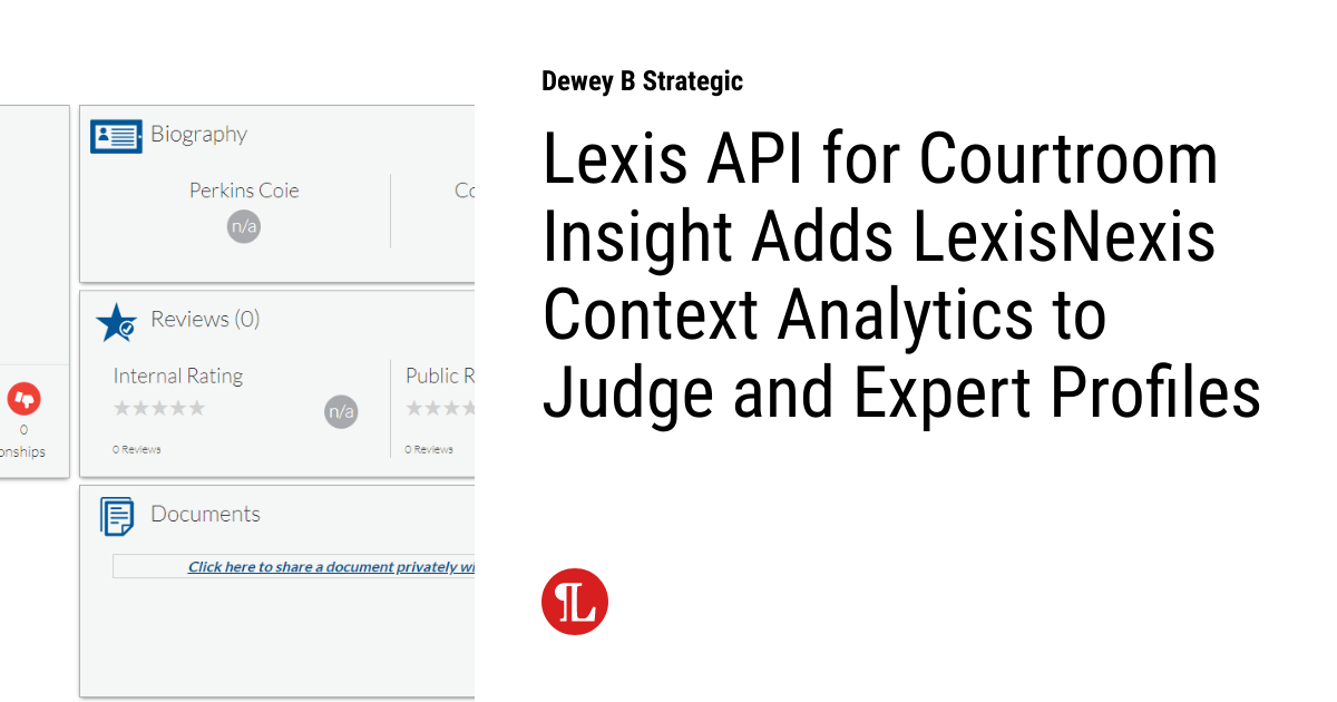 Lexis API for Courtroom Insight Adds LexisNexis Context Analytics to ...