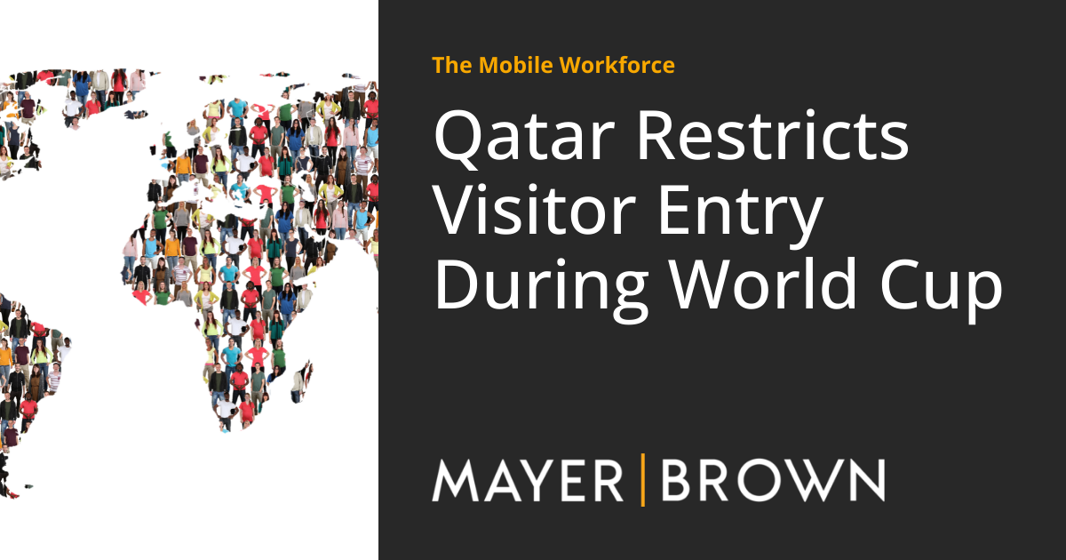 Qatar Restricts Visitor Entry During World Cup | The Mobile Workforce