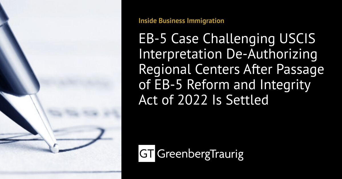 EB-5 Case Challenging USCIS Interpretation De-Authorizing Regional Centers After Passage of EB-5 ...