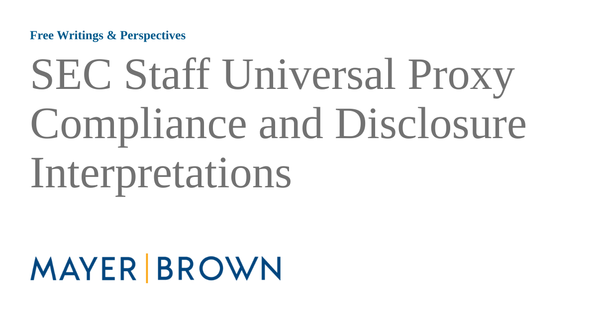 SEC Staff Universal Proxy Compliance and Disclosure Interpretations ...
