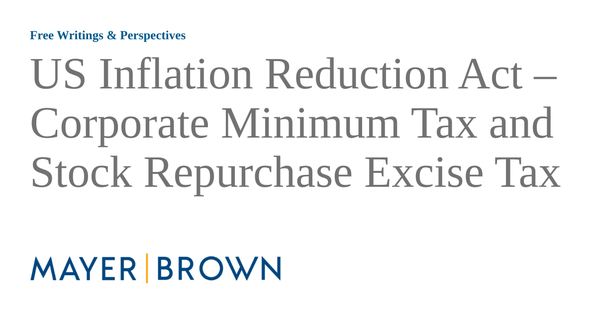 US Inflation Reduction Act – Corporate Minimum Tax and Stock Repurchase ...