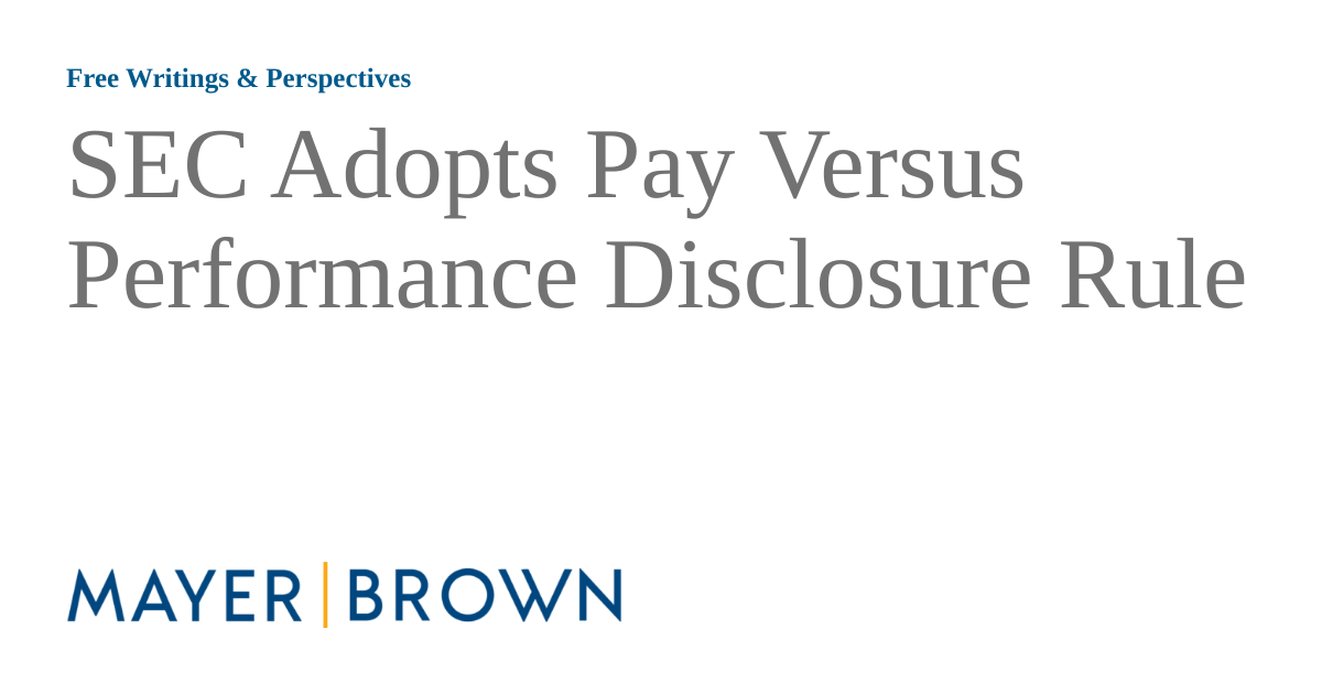 SEC Adopts Pay Versus Performance Disclosure Rule | Free Writings ... SEC Adopts Pay Versus Performance Disclosure Rule | Free Writings ...