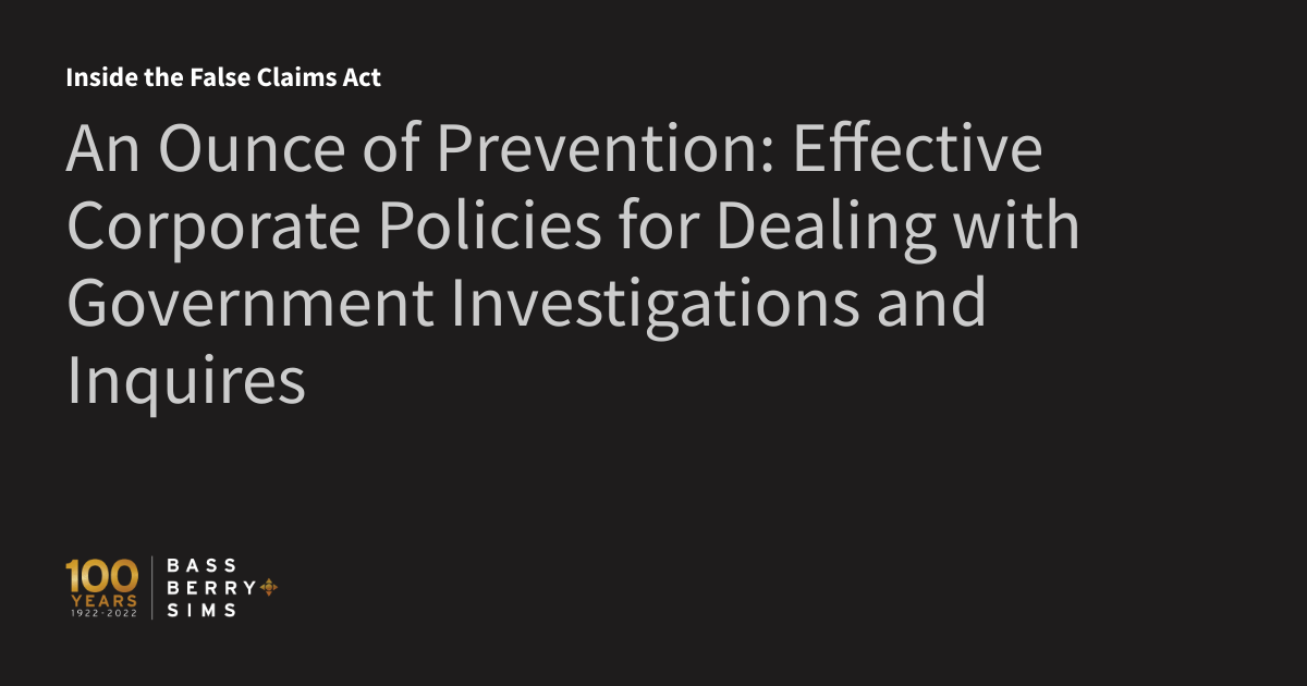 Effective Corporate Policies for Dealing with Government Investigations