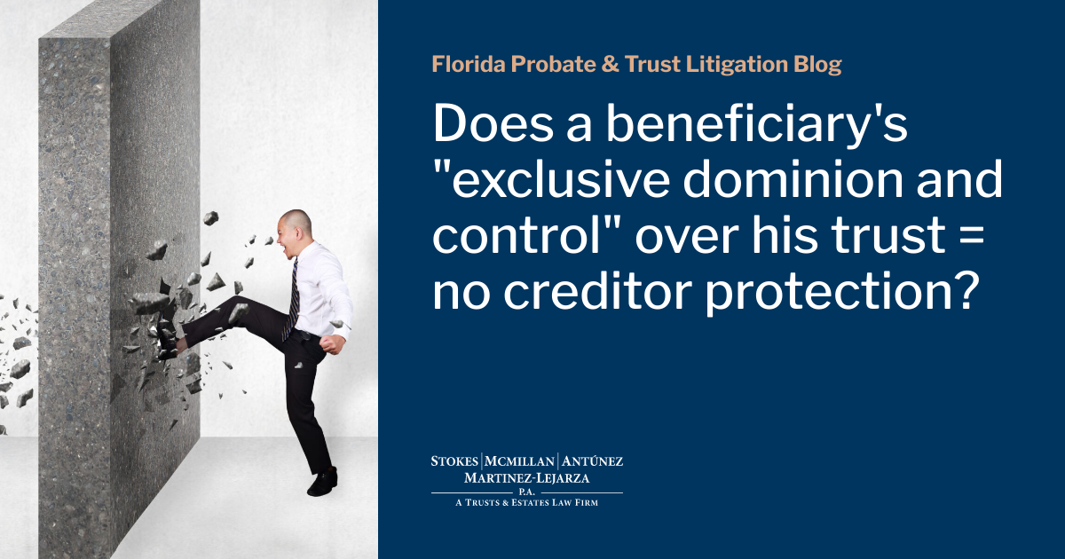 Does a beneficiary's "exclusive dominion and control" over his trust ...
