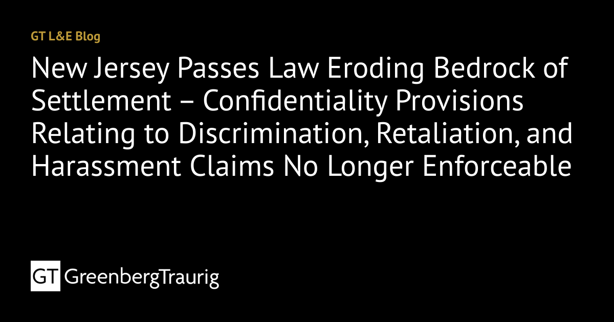 New Jersey Passes Law Eroding Bedrock of Settlement – Confidentiality ...