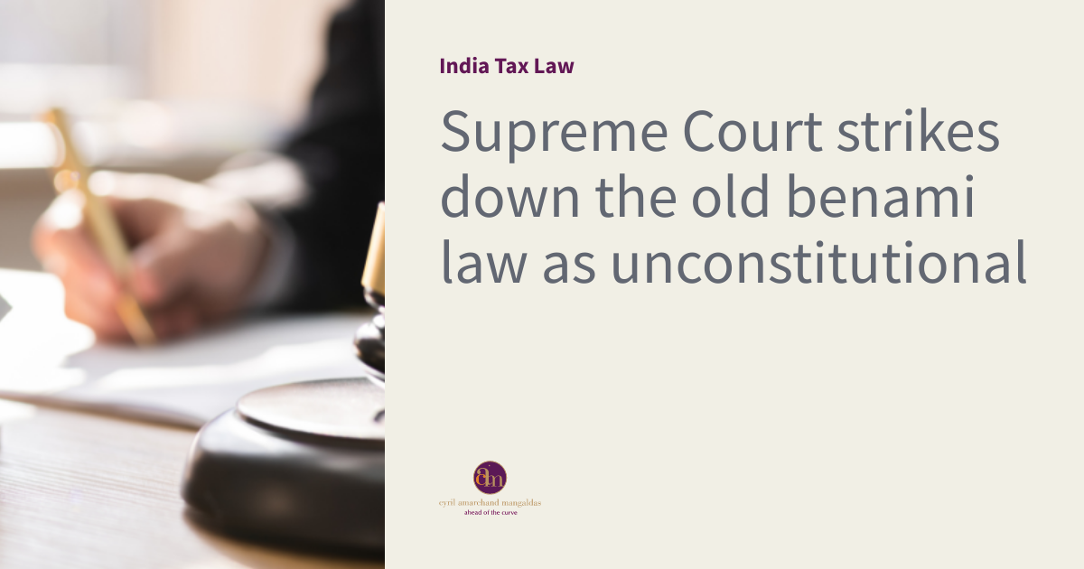 Supreme Court strikes down the old benami law as unconstitutional | India Tax Law