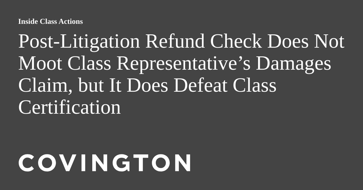 Post-Litigation Refund Check Does Not Moot Class Representative’s ...