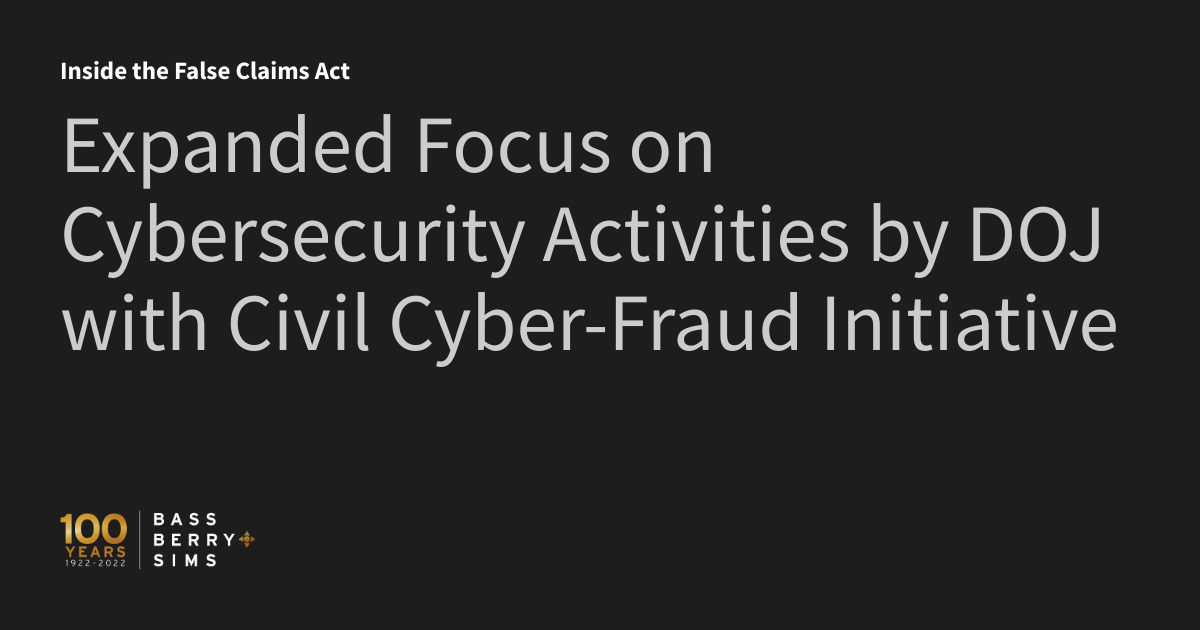 Expanded Focus on Cybersecurity Activities by DOJ with Civil Cyber ...