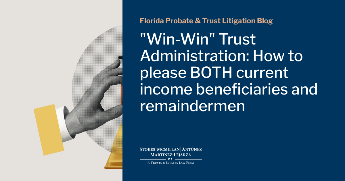 "Win-Win" Trust Administration: How to please BOTH current income ...