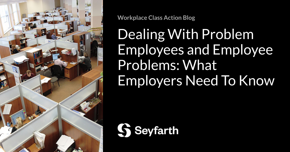 Dealing With Problem Employees and Employee Problems: What Employers ...