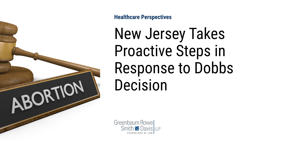 New Jersey Takes Proactive Steps in Response to Dobbs Decision ...