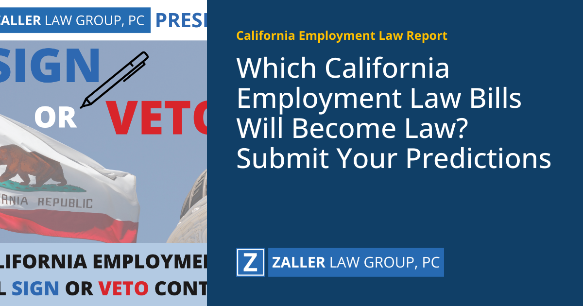 Which California Employment Law Bills Will Become Law? Submit Your ...