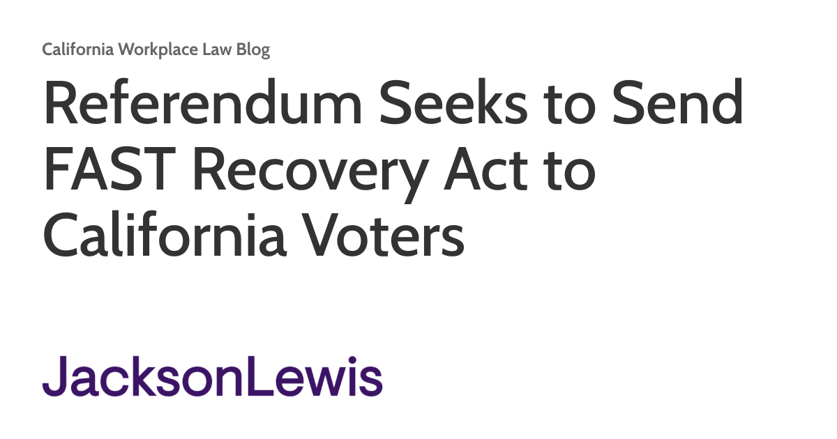 Referendum Seeks to Send FAST Recovery Act to California Voters ...